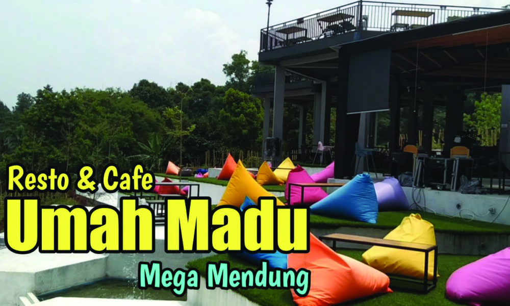 Resto & Cafe Umah Madu Mega Mendung - Jayakarta News